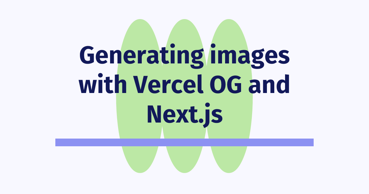 Generating images with Vercel OG and Next.js